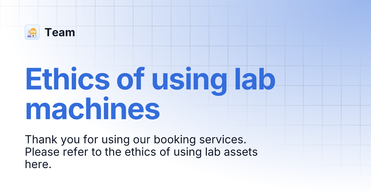 Ethics of using lab machines | Team